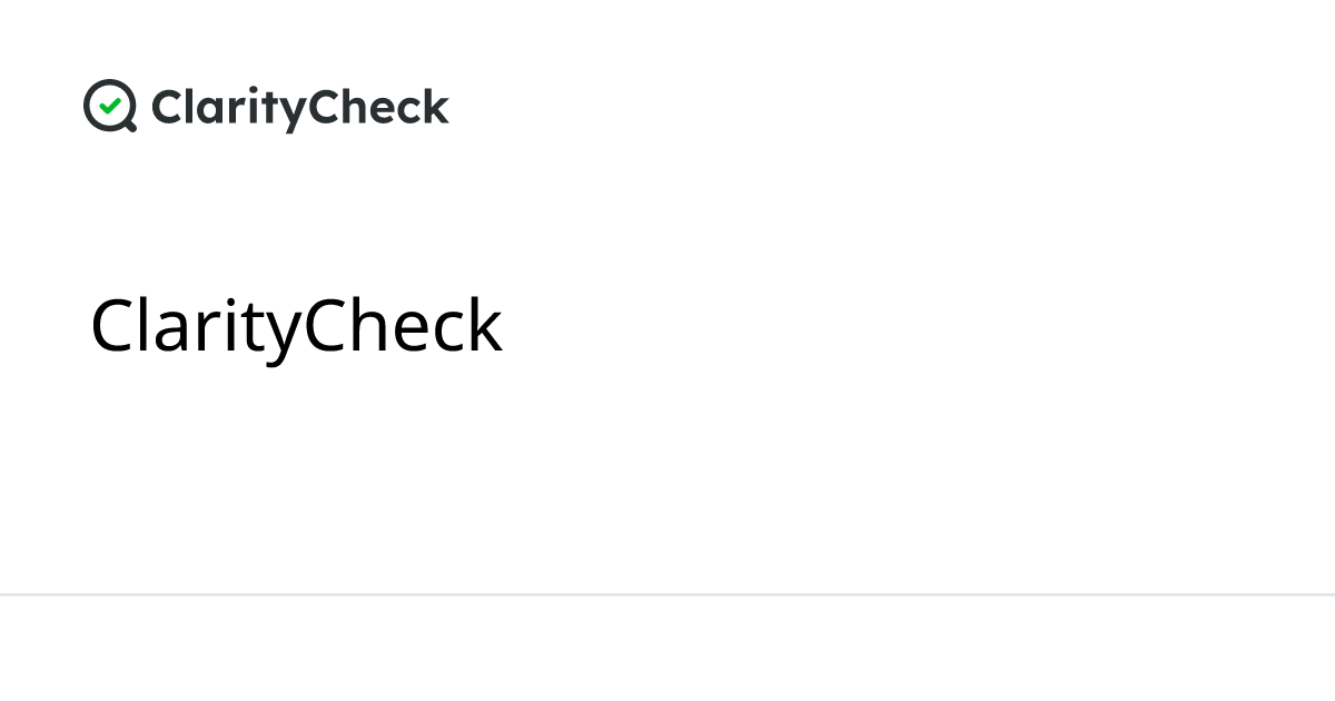 ClarityCheck: Help Center