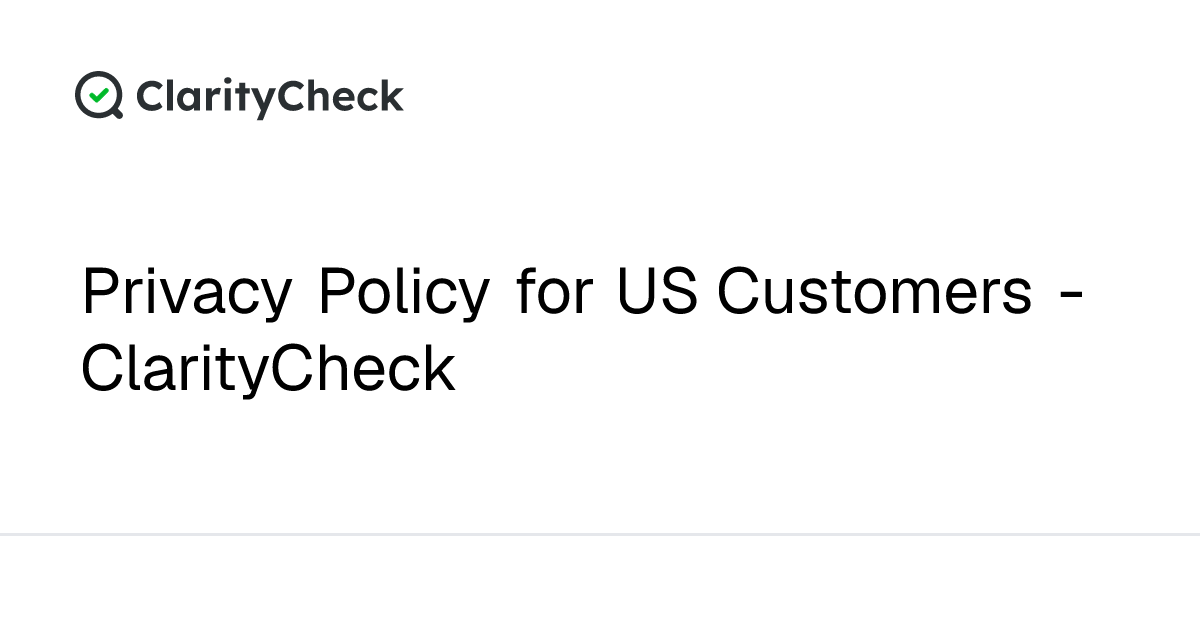 Privacy Policy for US Customers - ClarityCheck